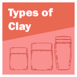 4 Types of Clay are popular that you NEED to know about