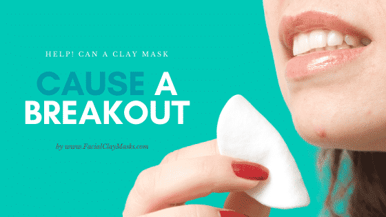 Can I breakout after a clay mask? Help! For how long?