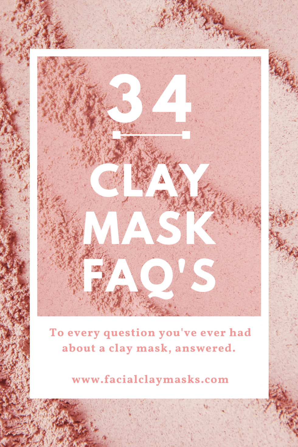 Clay Mask FAQ: Answers to every Clay Mask question you have