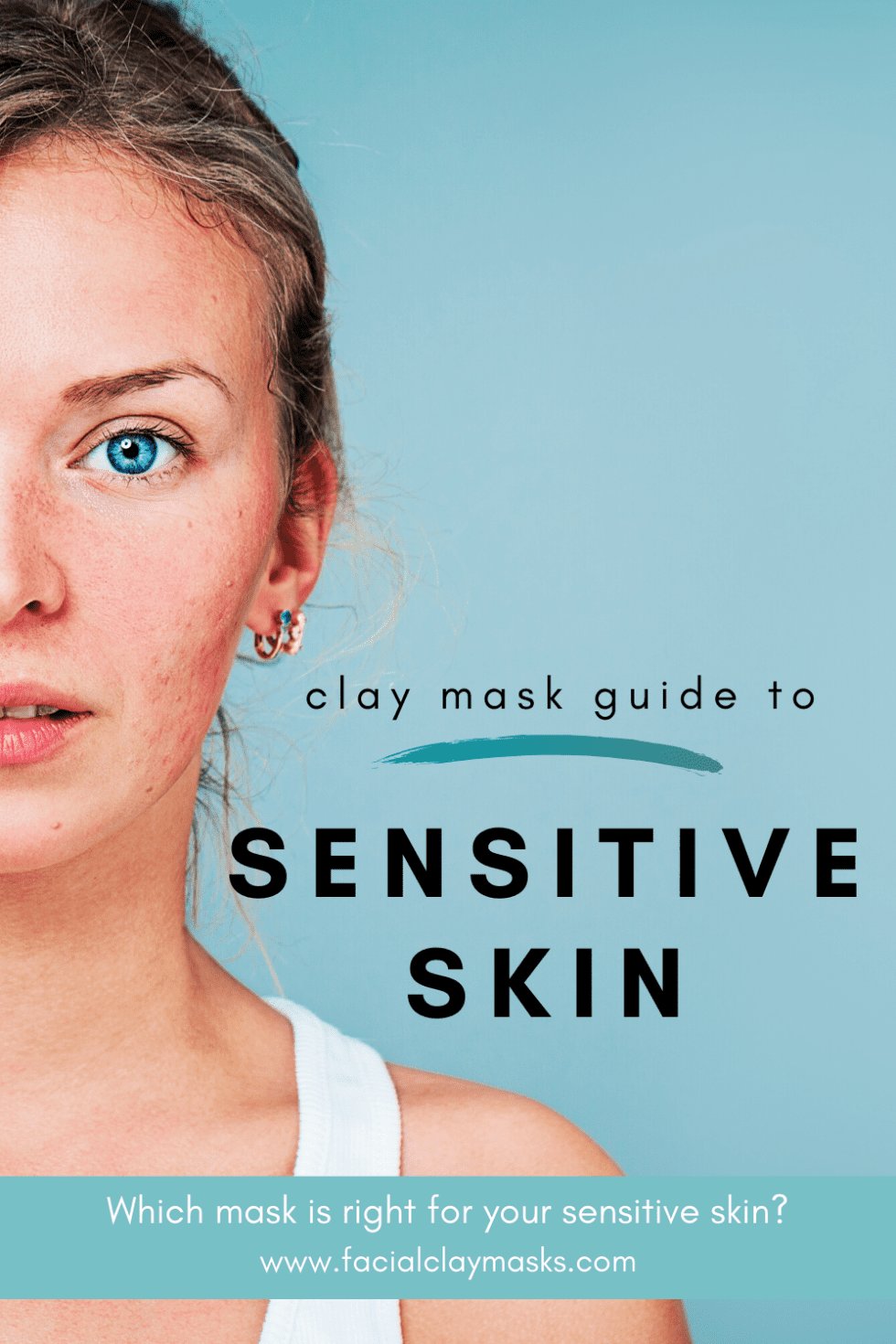 Are Clay Masks good for Sensitive Skin? - Facial Clay Masks